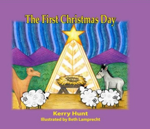 The First Christmas Day - Kids At Heart Publishing
